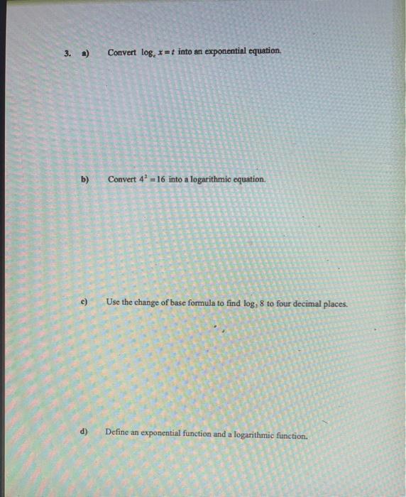 Solved 3. a) Convert log, x = into an exponential equation. | Chegg.com