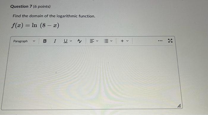 Solved Find the domain of the logarithmic function. | Chegg.com