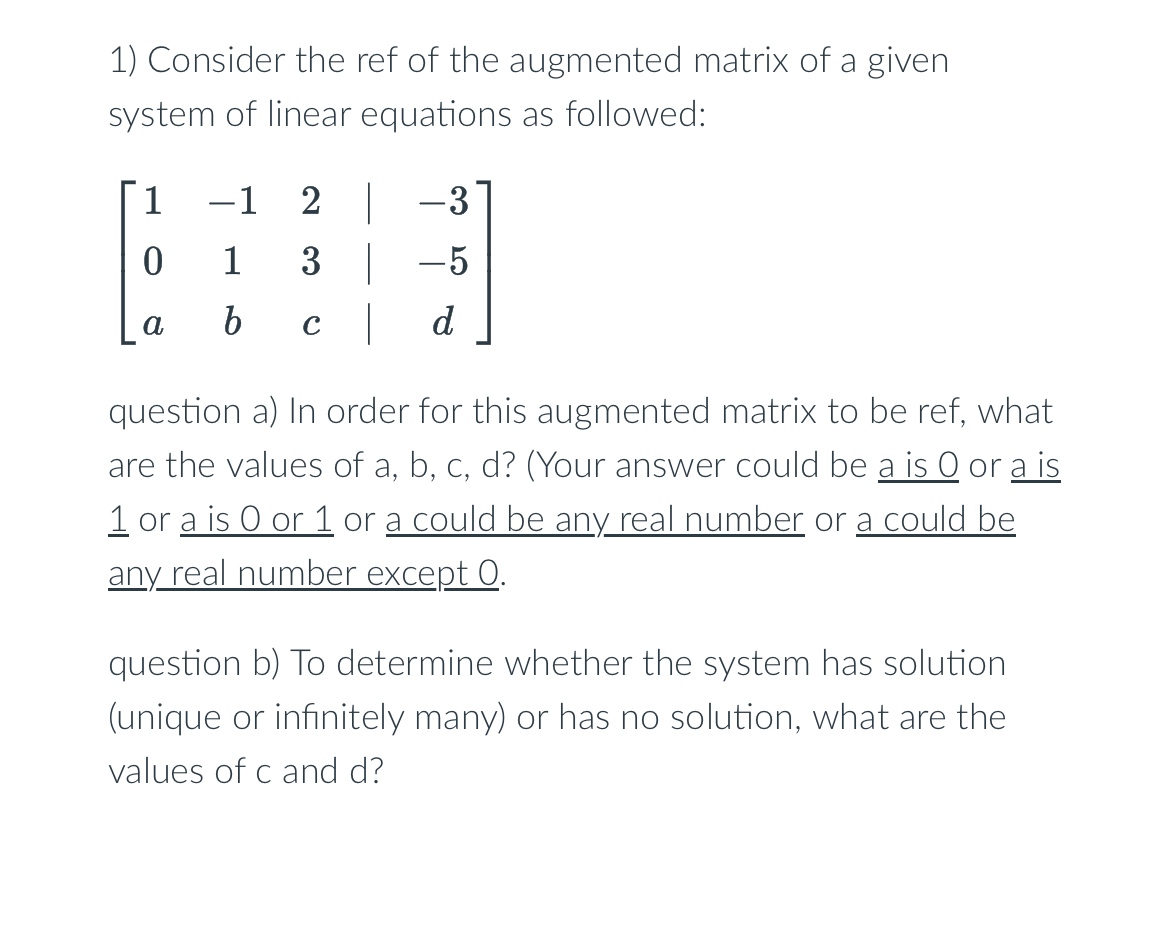 Solved Consider the ref of the augmented matrix of a given | Chegg.com