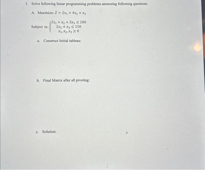 Solved 1. Solve following linear programming problems | Chegg.com Solved 1. Solve following linear programming problems | Chegg.com