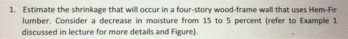 Solved 1. Estimate the shrinkage that will occur in a | Chegg.com