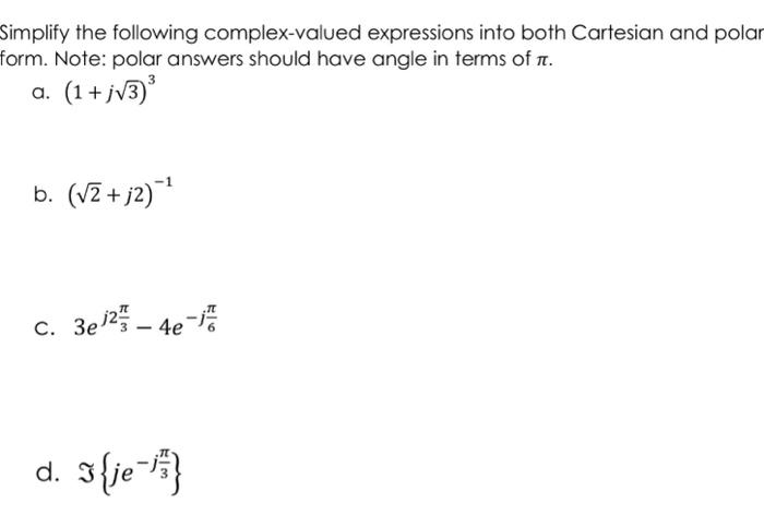 Solved Simplify the following complex-valued expressions | Chegg.com