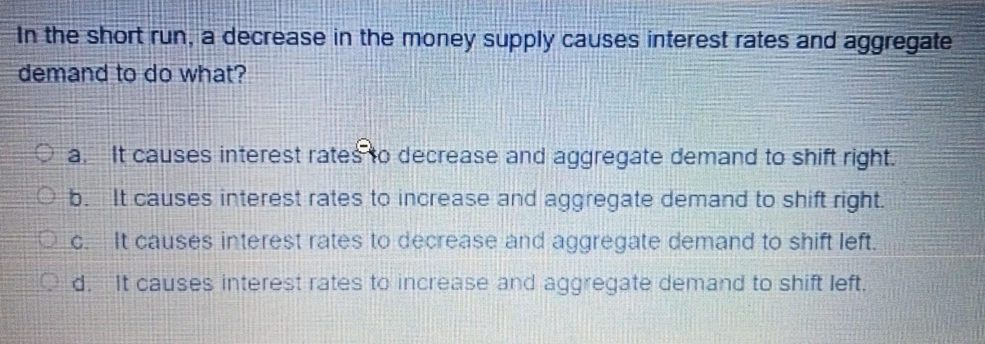 Solved In the short run, a decrease in the money supply | Chegg.com