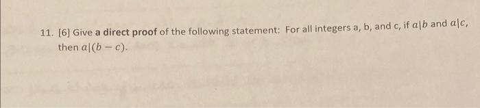 Solved 11. [6] Give a direct proof of the following | Chegg.com