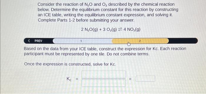 Solved Consider the reaction of N2O and O2 described by the | Chegg.com