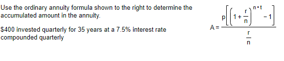 Solved Use the ordinary annuity formula shown to the right | Chegg.com