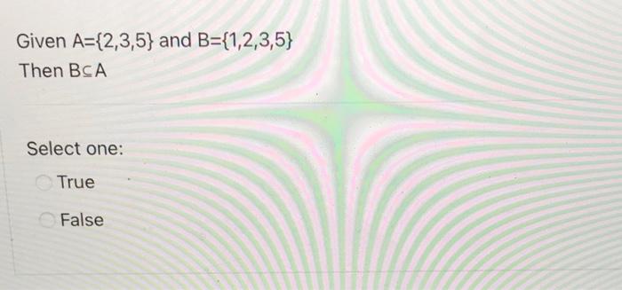 Solved Given A={2,3,5,7,10} B={1,2,3,8} C={3,4,7} | Chegg.com