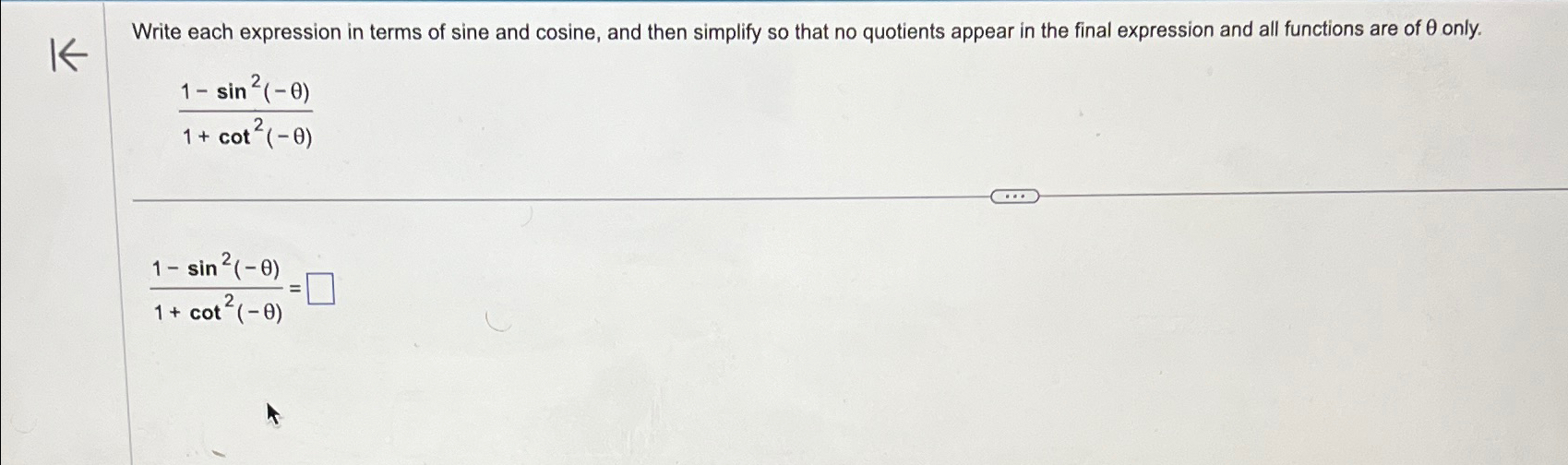 Solved Write each expression in terms of sine and cosine, | Chegg.com