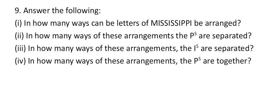 Solved 9. Answer the following: (i) In how many ways can be | Chegg.com