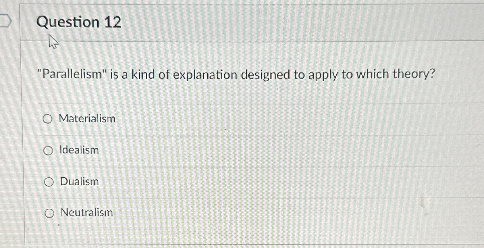 Solved Question 12"Parallelism" is a kind of explanation | Chegg.com