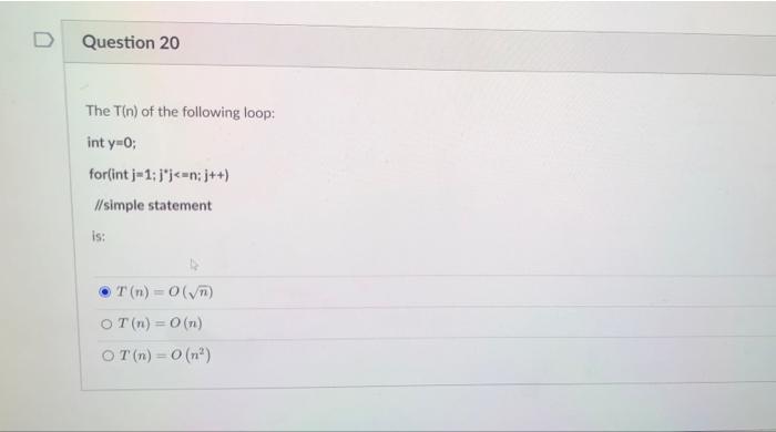 Solved The T(n) of the following loop: int y=0 for(int | Chegg.com