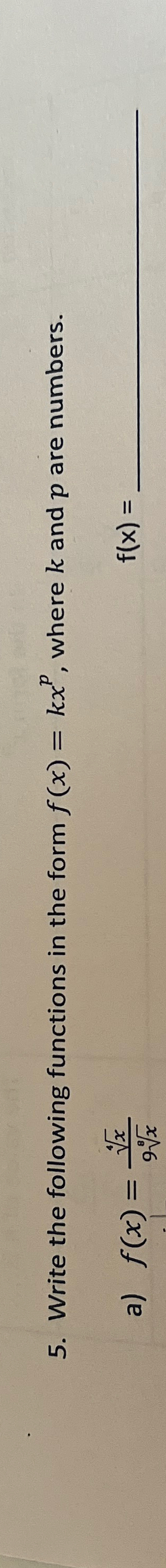 Solved Write the following functions in the form f(x)=kxp, | Chegg.com