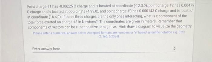 Solved Point charge q1=−0.267C and is located at coordinate | Chegg.com