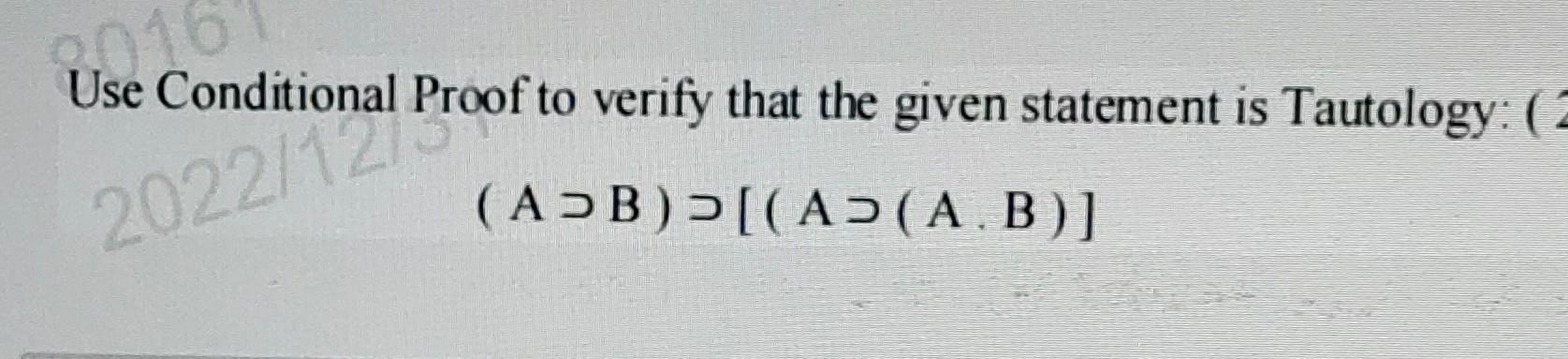 Solved Use Conditional Proof to verify that the given | Chegg.com