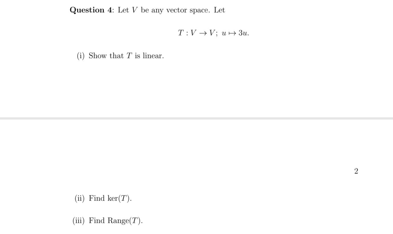 Solved Question 4: Let V ﻿be any vector space. | Chegg.com