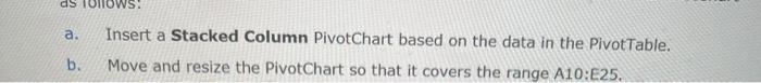 as 10110WS. a. Insert a Stacked Column PivotChart | Chegg.com