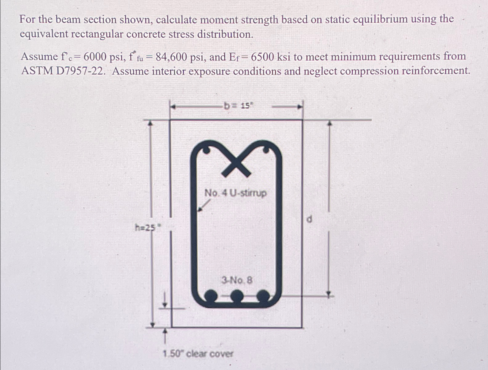 Solved For the beam section shown, calculate moment strength | Chegg.com