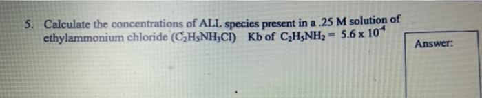 Solved 5. Calculate the concentrations of ALL species | Chegg.com