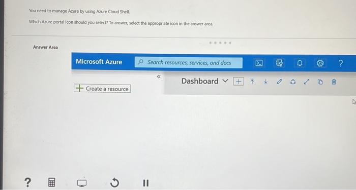 Solved You need to manage Azure by using Azure Cloud Shell. | Chegg.com