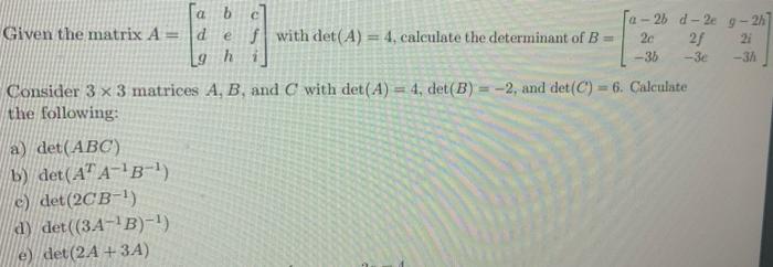 Solved a c [a b fa-2b - 24 9 - 2h Given the matrix A= |d е f | Chegg.com
