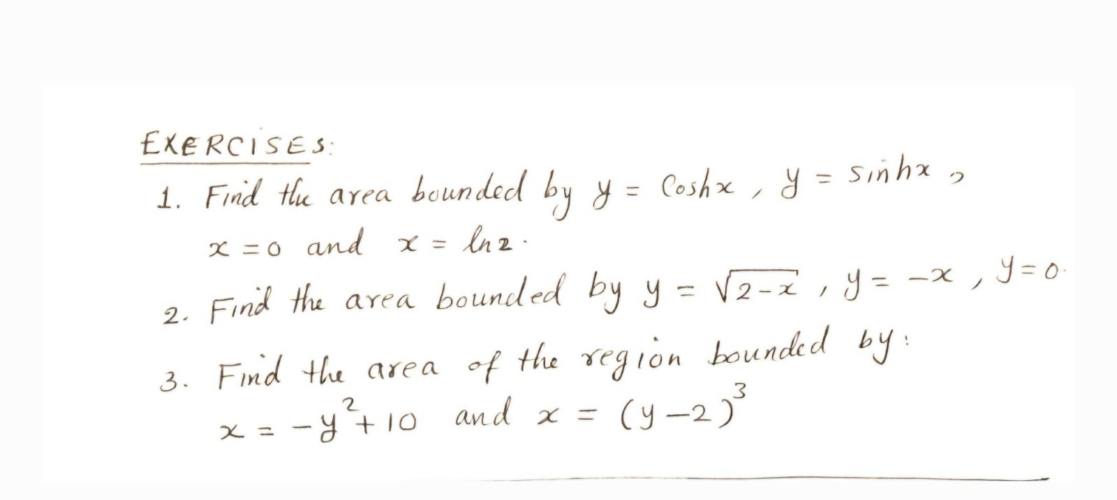 Solved EXERCISES:Find the area of the region bounded | Chegg.com