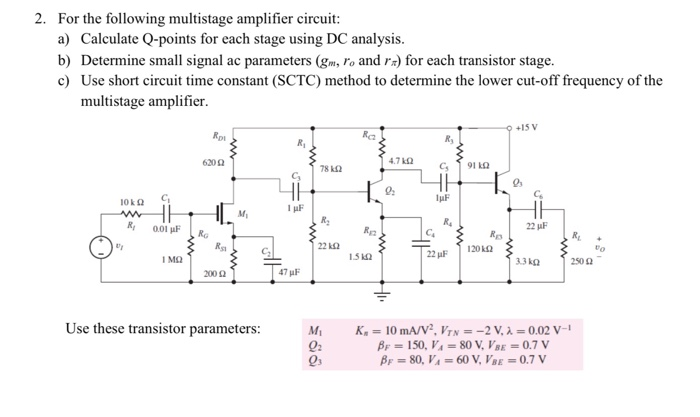 Solved 2. For the following multistage amplifier circuit: a) | Chegg.com