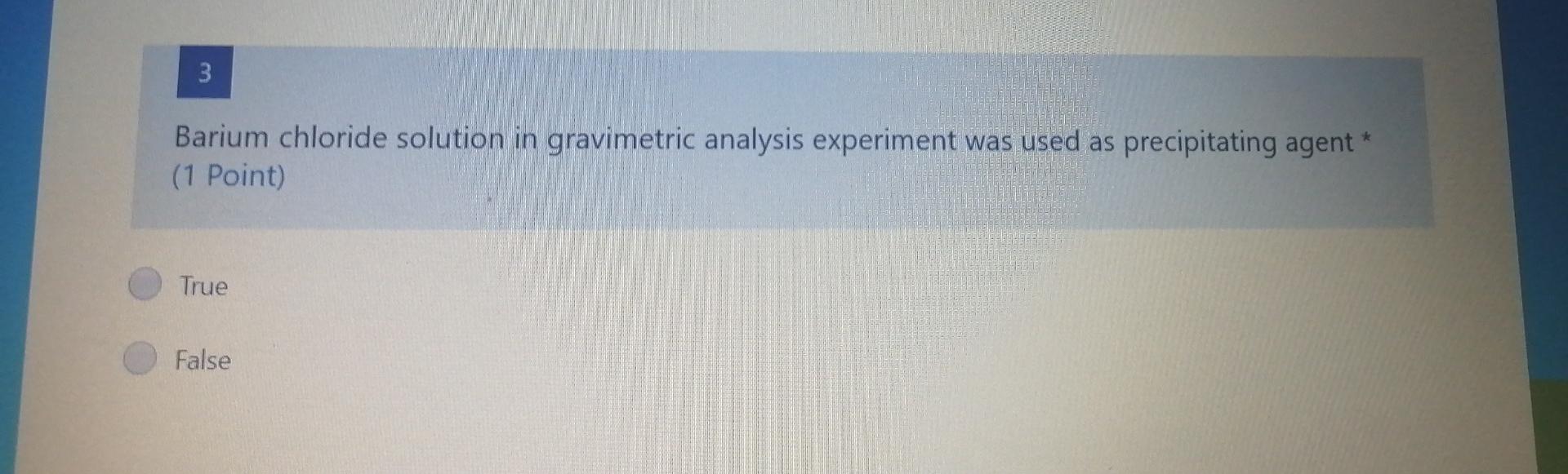 Solved 3 Barium chloride solution in gravimetric analysis | Chegg.com