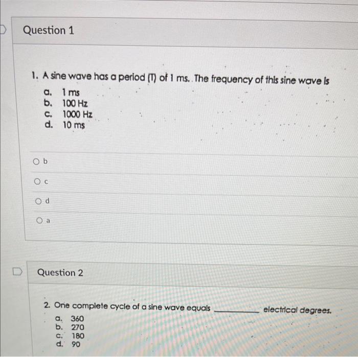 Solved 1. A sine wave has a period (T) of 1 ms. The | Chegg.com
