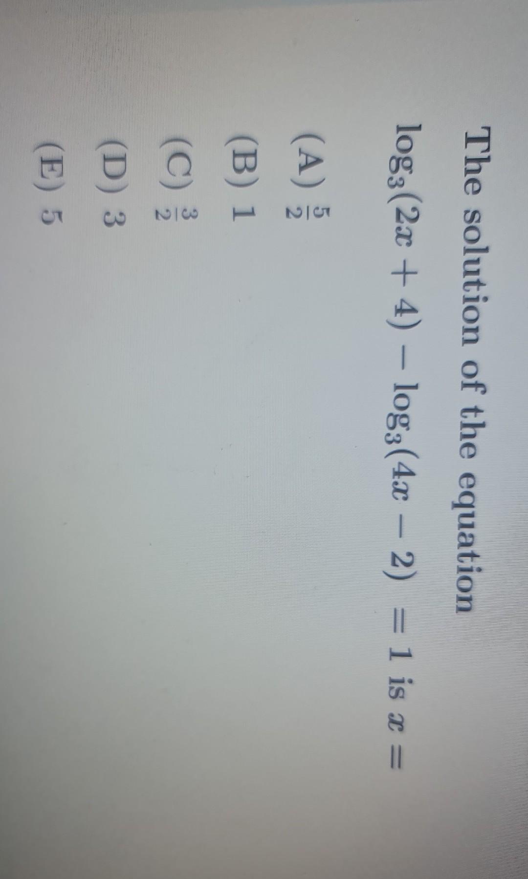 Solved The solution of the equation log3(2x + 4) – log3(4x - | Chegg.com