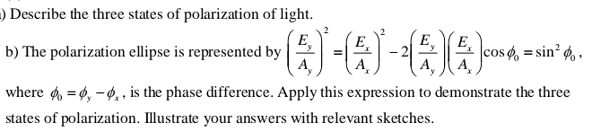 Solved Describe The Three States Of Polarization Of Light