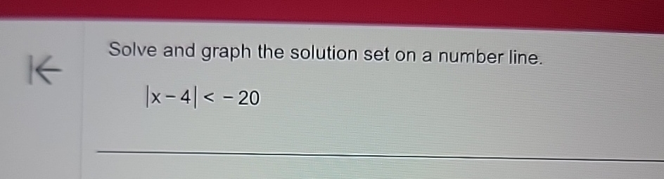 Solved Solve and graph the solution set on a number | Chegg.com