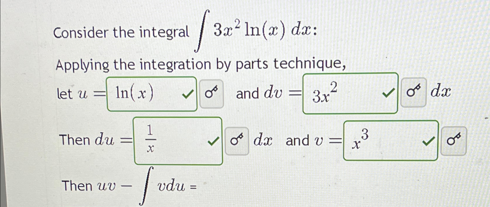 Solved Consider the integral ∫﻿﻿3x2ln(x)dx ﻿:Applying the | Chegg.com