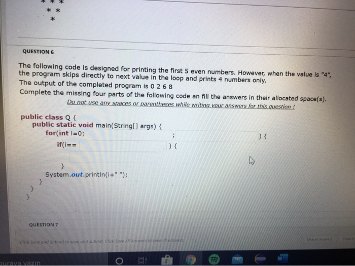 Solved QUESTION 6 The following code is designed for | Chegg.com