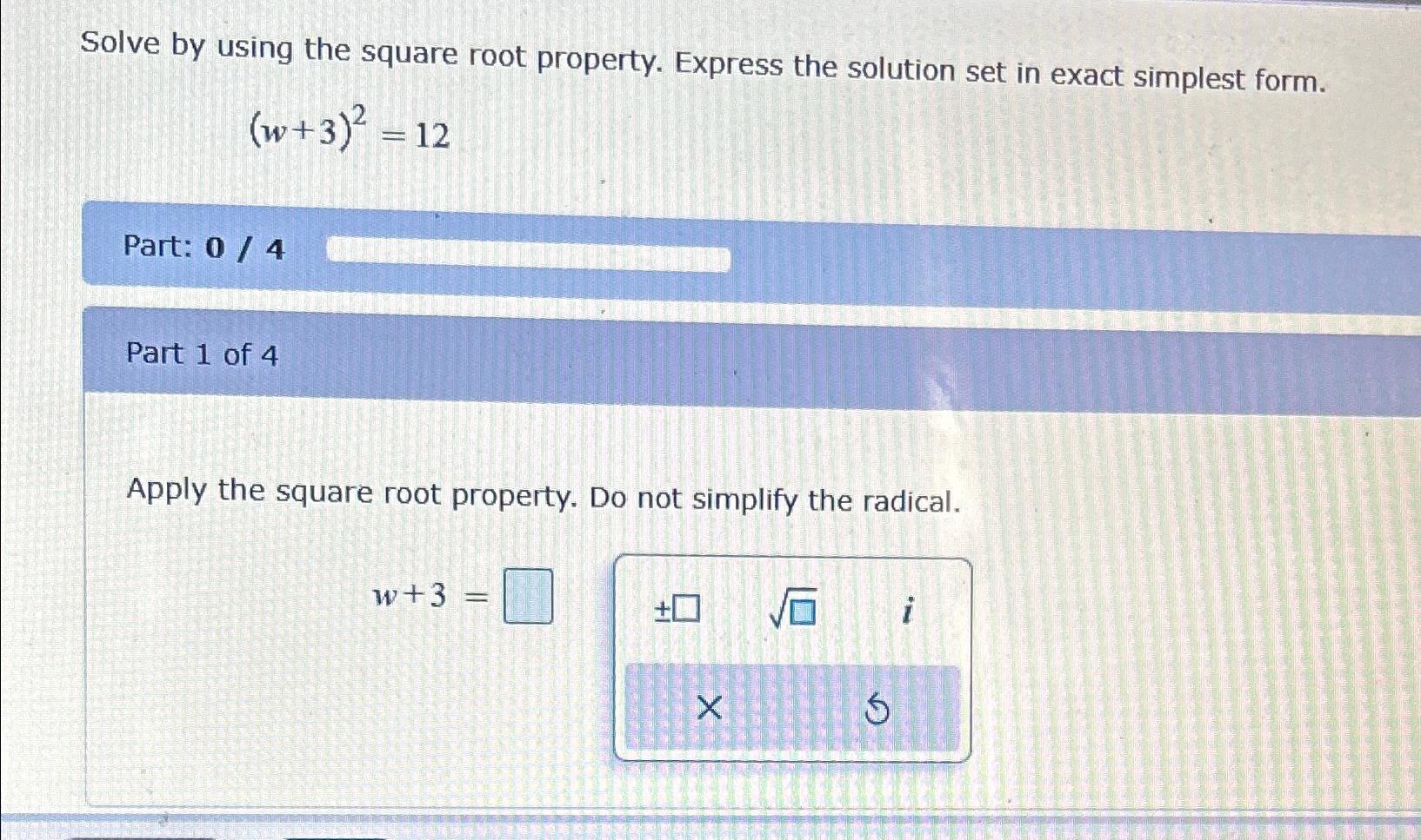 Solved Solve by using the square root property. Express the | Chegg.com