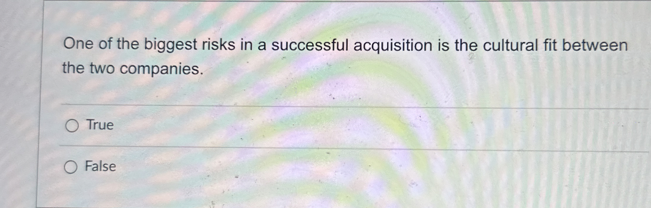 Solved One of the biggest risks in a successful acquisition | Chegg.com