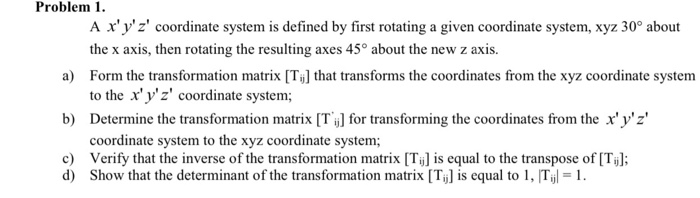 Solved Problem 1. A X'y' z' coordinate system is defined by | Chegg.com