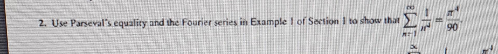 Solved 2. Use Parseval's equality and the Fourier series in | Chegg.com