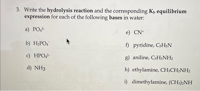 Solved 3. Write the hydrolysis reaction and the | Chegg.com