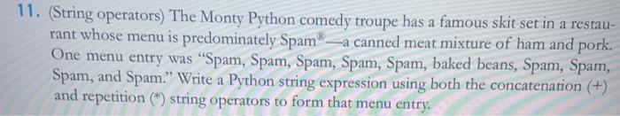 Solved 11. (String operators) The Monty Python comedy troupe | Chegg.com