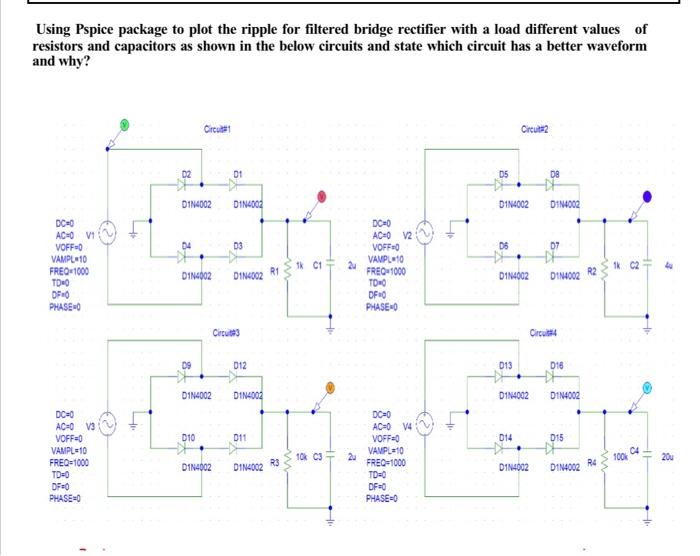 Solved Using Pspice package to plot the ripple for filtered | Chegg.com Solved Using Pspice package to plot the ripple for filtered | Chegg.com