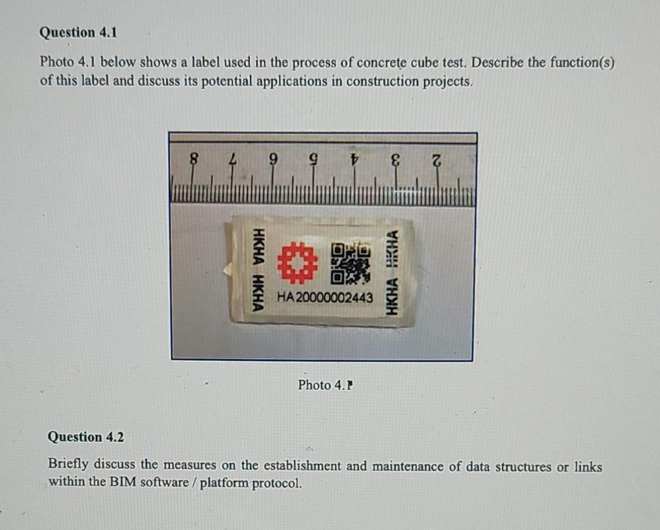 Solved Photo 4.1 below shows a label used in the process of | Chegg.com