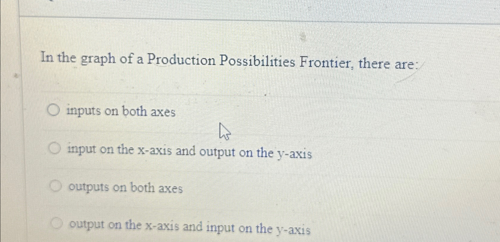 Solved In the graph of a Production Possibilities Frontier, | Chegg.com