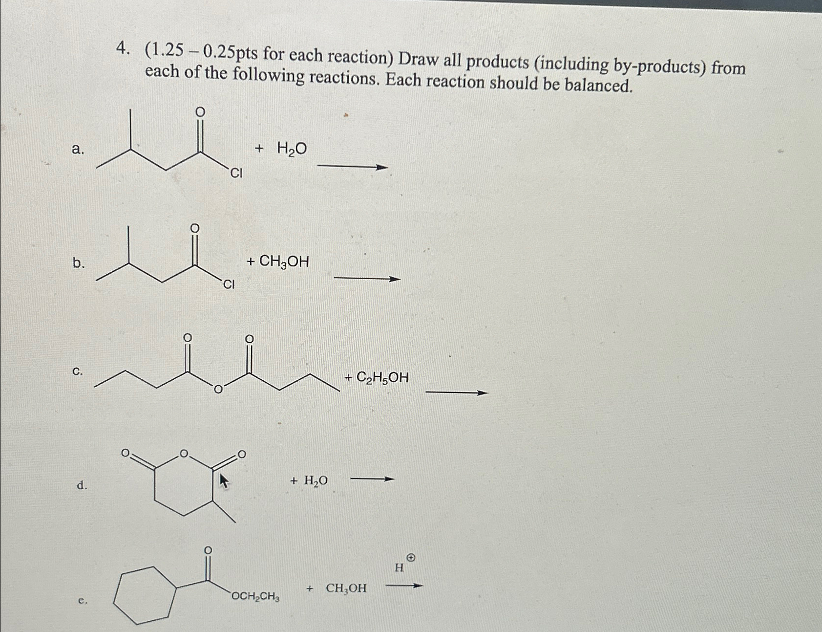 Solved (1.25 - 0.25 ﻿pts for each reaction) ﻿Draw all | Chegg.com