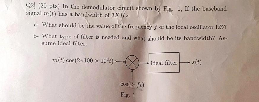 Solved Q2] ( 20pts ) In the demodulator circuit shown by | Chegg.com