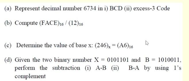 Solved (a) Represent decimal number 6734 in i) BCD (ii) | Chegg.com