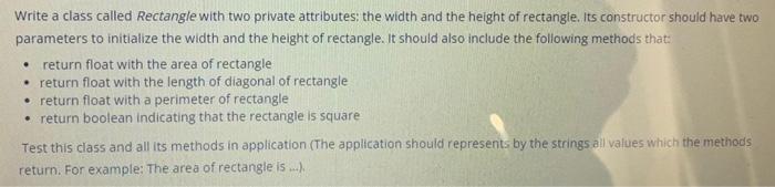 Solved . Write a class called Rectangle with two private | Chegg.com
