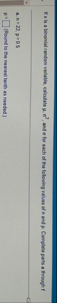 Solved If x ﻿is a binomial random variable, calculate μ,σ2, | Chegg.com