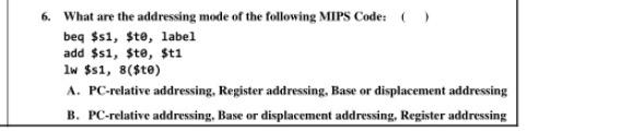 Solved 6. What are the addressing mode of the following MIPS | Chegg.com
