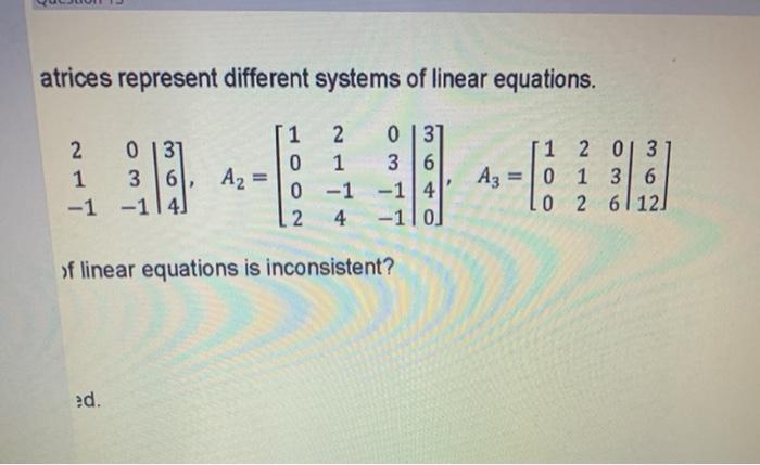 Solved The following augmented matrices represent different | Chegg.com