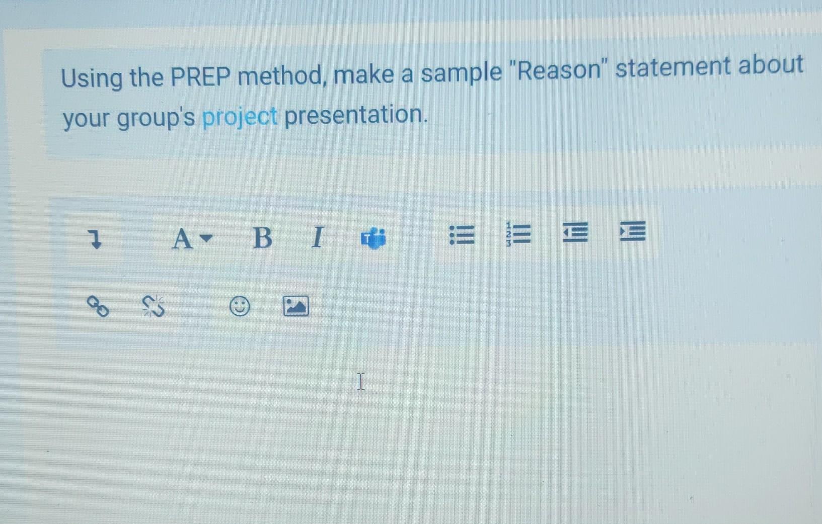 Solved Using the PREP method, make a sample "Reason" | Chegg.com
